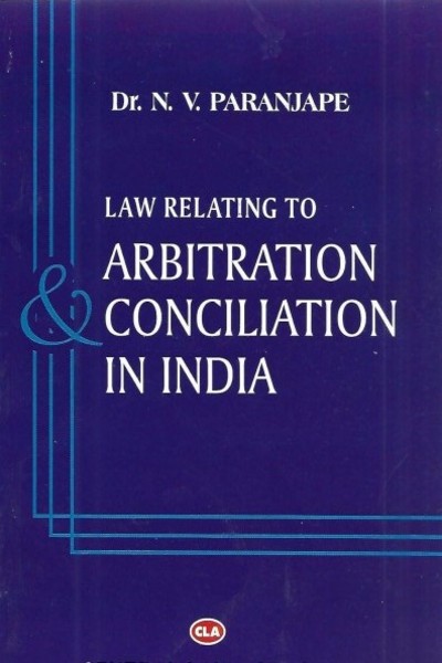 Law Relating to Arbitration & Conciliation in India